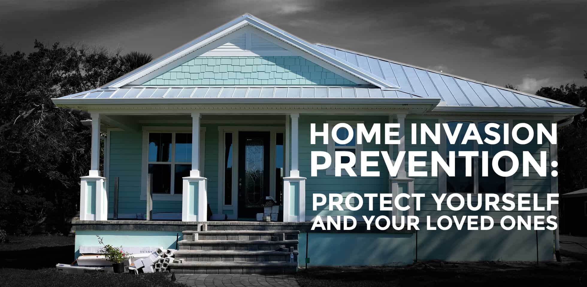 How to Prevent Home Invasion - AmmoMan School of Guns Blog