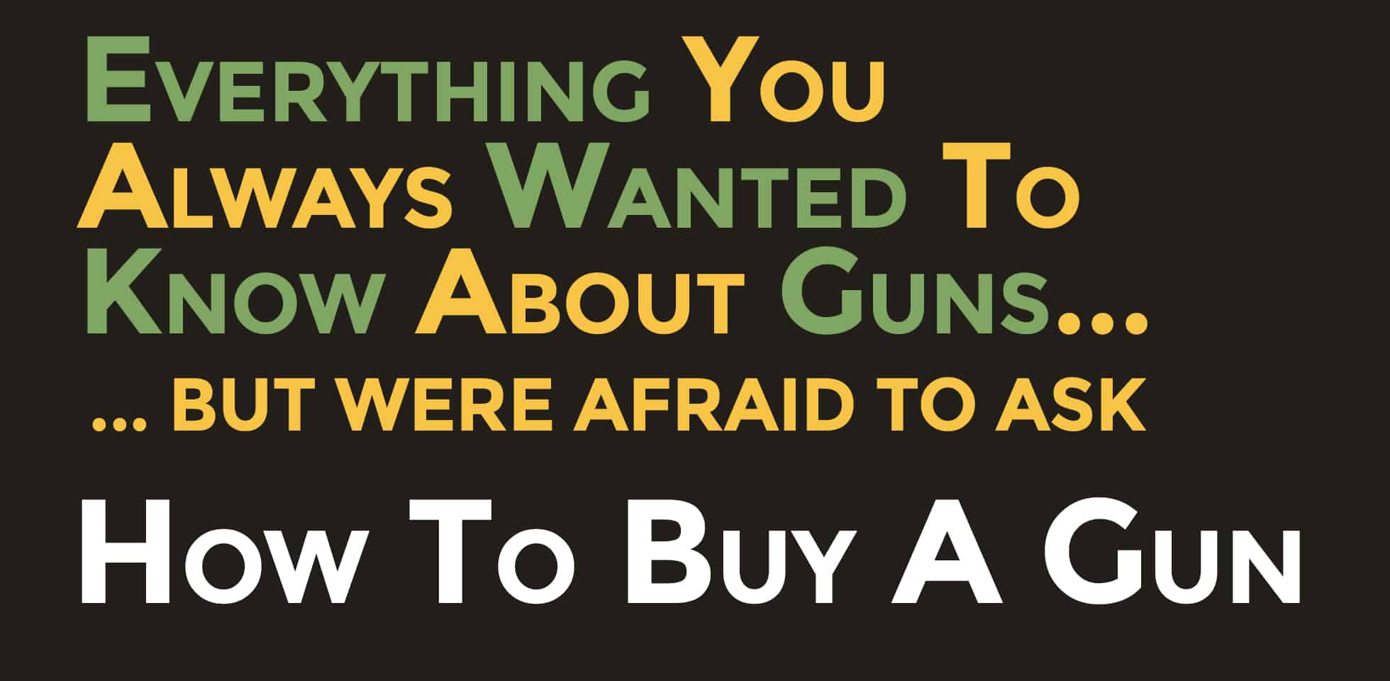 How To Buy A Gun - AmmoMan School of Guns Blog