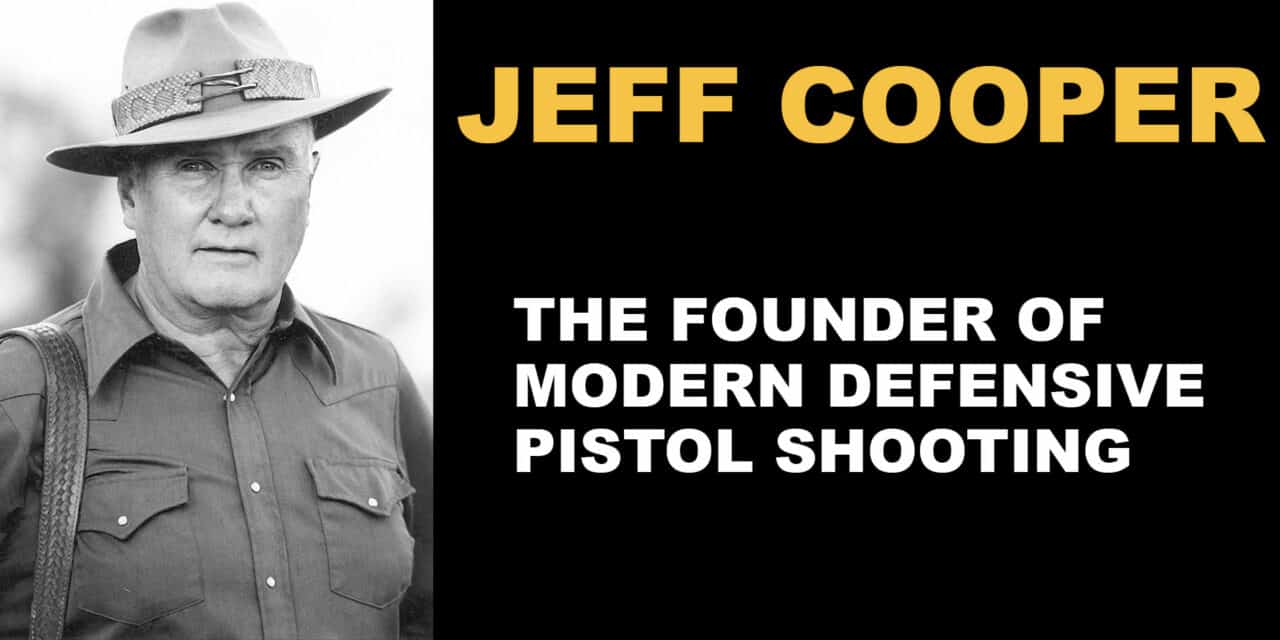 Jeff Cooper: Turning Shooting Into A Science - AmmoMan School of Guns Blog